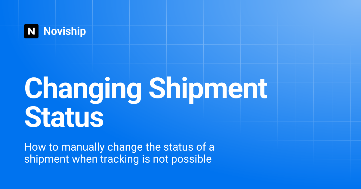 Changing Shipment Status | Noviship