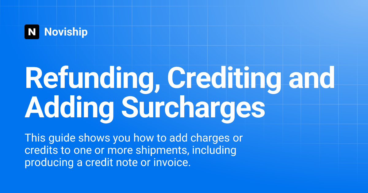 Refunding, Crediting and Adding Surcharges | Noviship